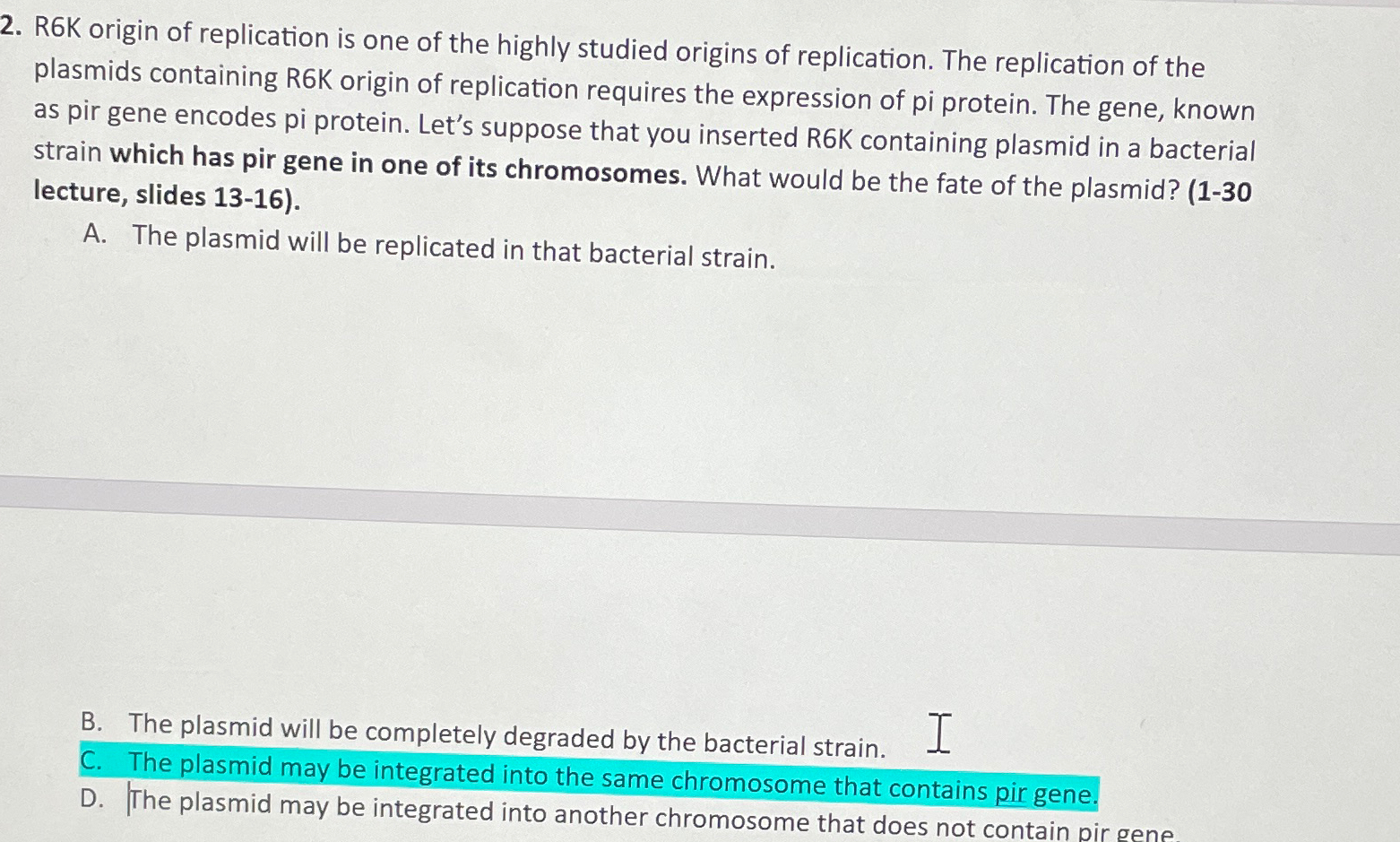 Solved R6K origin of replication is one of the highly | Chegg.com