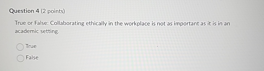 Solved Question 4 (2 ﻿points)True or False: Collaborating | Chegg.com