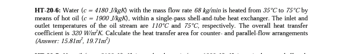 Solved HT-20-6: Water (c=4180 J/kgK) with the mass flow rate | Chegg.com