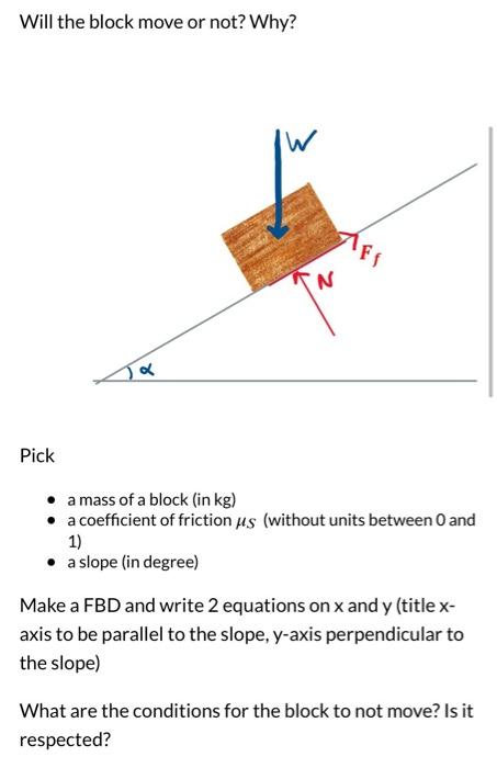 Solved Will the block move or not? Why? Pick - a mass of a | Chegg.com