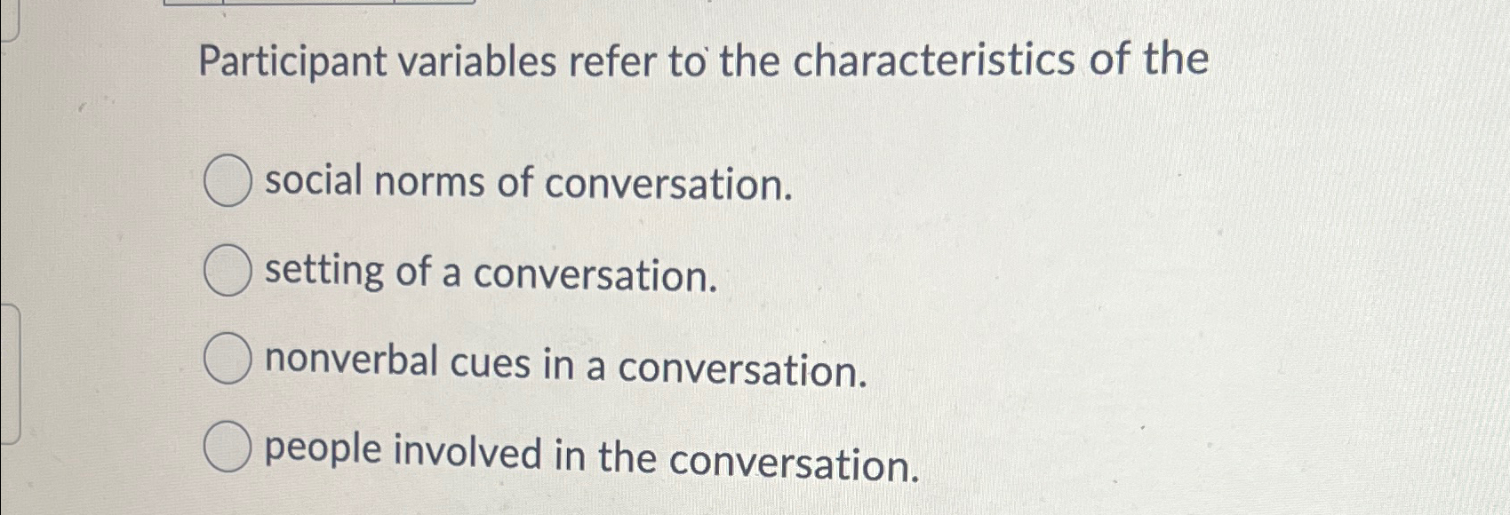 Solved Participant variables refer to the characteristics of | Chegg.com