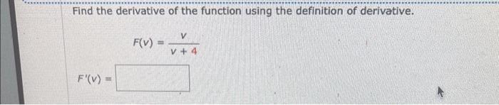 Solved F(v)=v+4v F′(v)= | Chegg.com