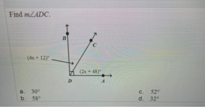 Solved Find m/ ADC. B (4x 12) (2x + 48) D a. 30° b. 58 C. | Chegg.com
