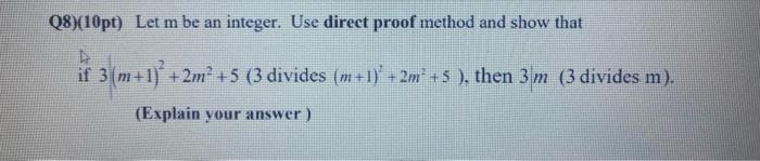Solved Q8)(10pt) Let m be an integer. Use direct proof | Chegg.com