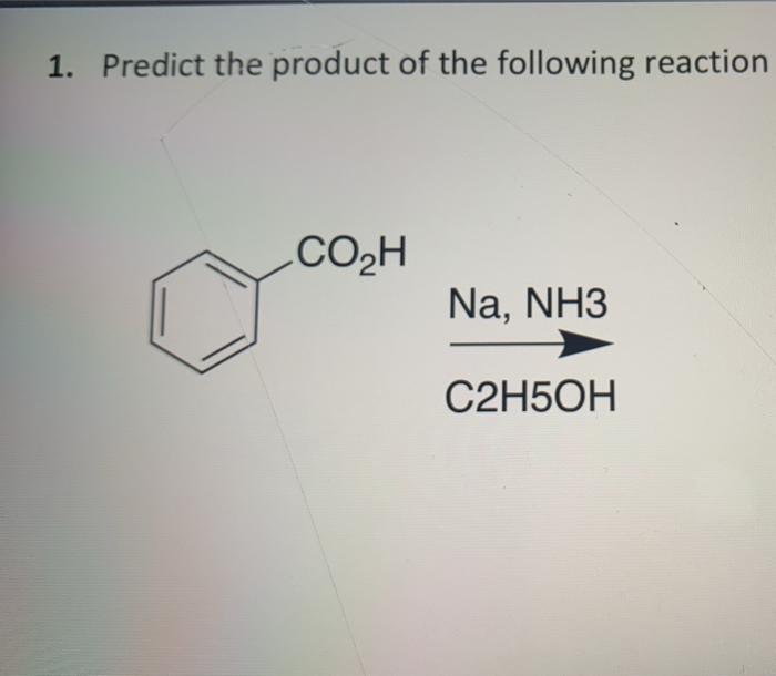 Solved 1. Predict the product of the following reaction CO2H | Chegg.com