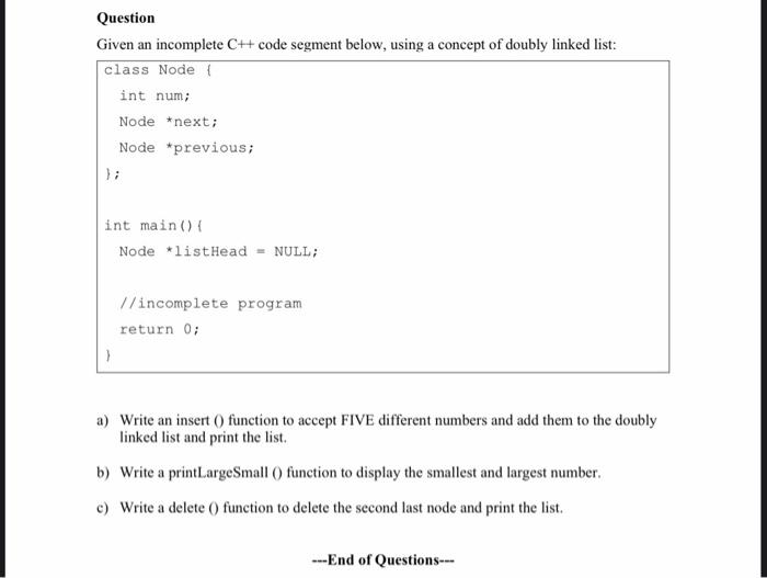 Solved Question Given an incomplete C++ code segment below, | Chegg.com
