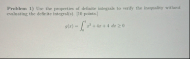 Solved Problem 1) ﻿Use the properties of definite integrals | Chegg.com