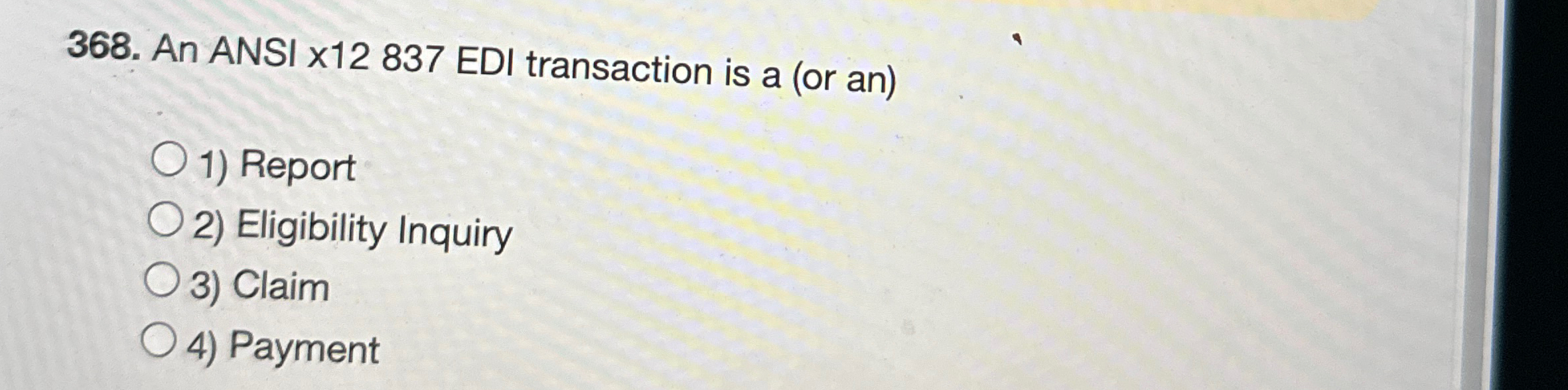 Solved An ANSI ×12837 ﻿EDI transaction is a (or | Chegg.com