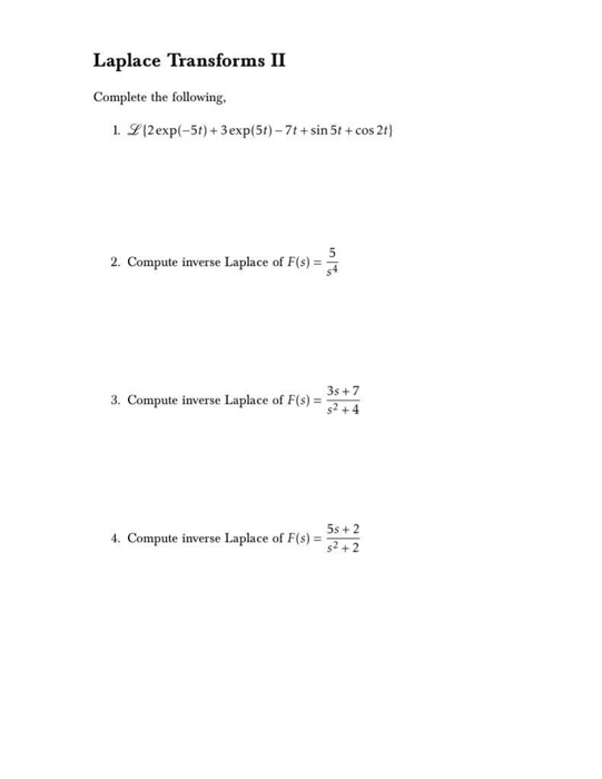 Solved Laplace Transforms II Complete the following, 1. L | Chegg.com