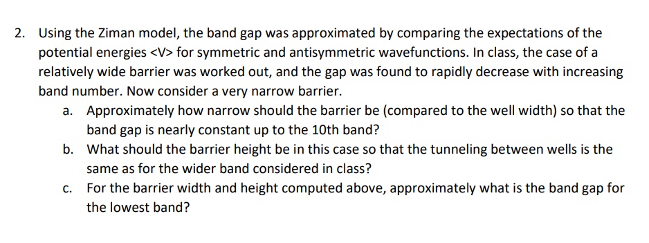 Solved Using the Ziman model, the band gap was approximated | Chegg.com