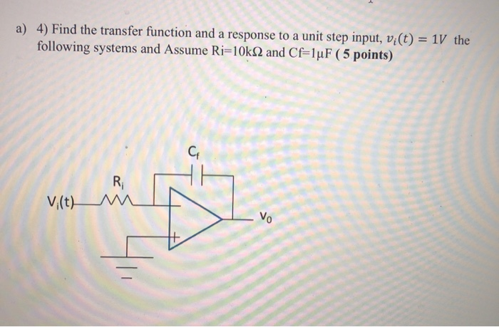 Solved a) 4) Find the transfer function and a response to a | Chegg.com