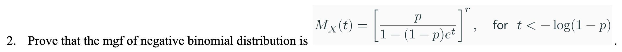 Solved Prove that the mgf of negative binomial distribution | Chegg.com