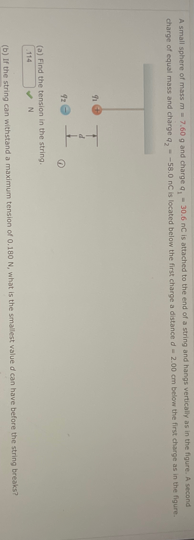 Solved A small sphere of mass m=7.60g ﻿and charge q1=30.6nC | Chegg.com