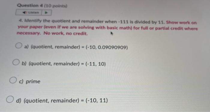 Solved 4. Identify the quotient and remainder when -111 is | Chegg.com