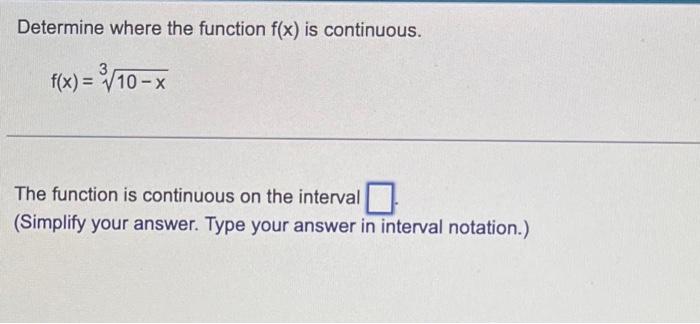 Solved Determine where the function f(x) is continuous. | Chegg.com