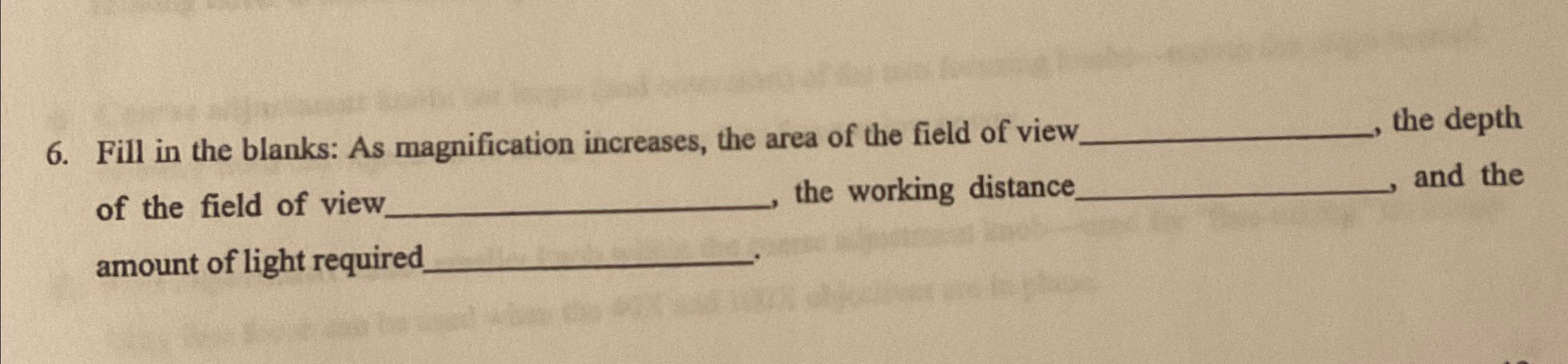 Solved Fill in the blanks: As magnification increases, the | Chegg.com