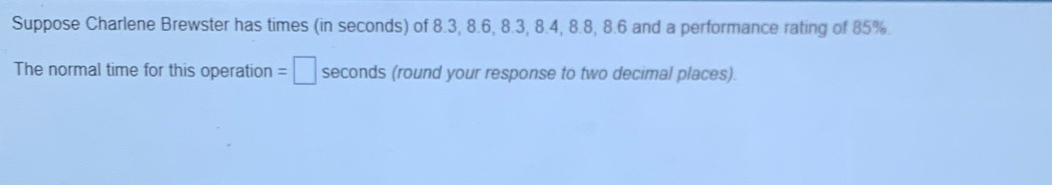 Solved Suppose Charlene Brewster has times (in seconds) ﻿of | Chegg.com