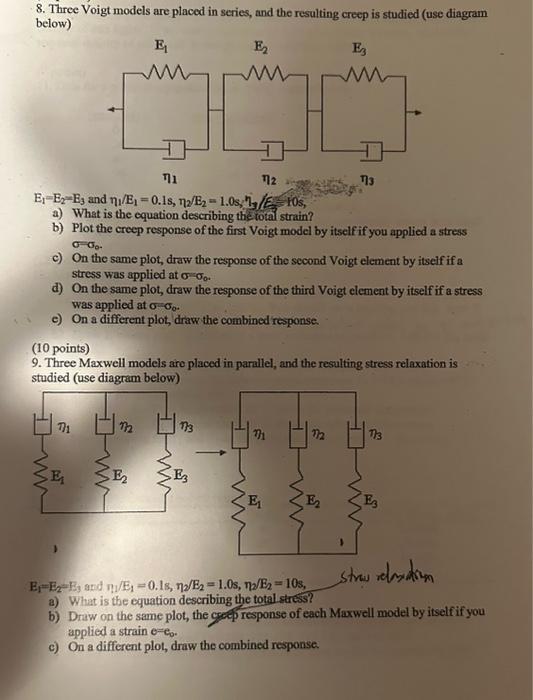 Solved 8. Three Voigt models are placed in series, and the | Chegg.com