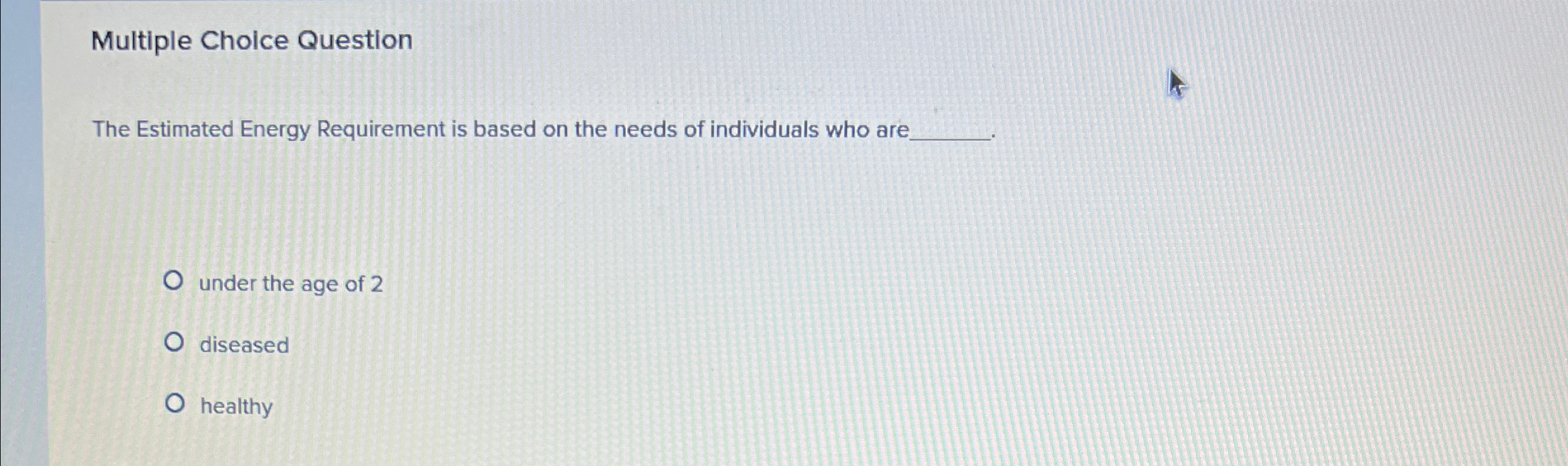 Solved Multiple Cholce QuestionThe Estimated Energy | Chegg.com