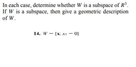 Solved In each case, determine whether W is a subspace of | Chegg.com