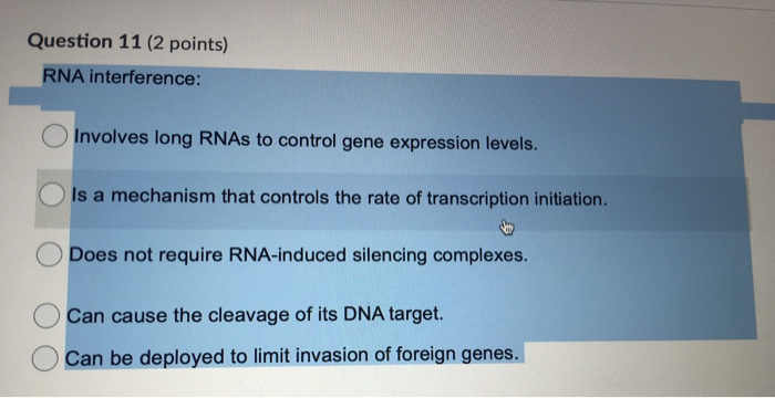 Solved Question 11 (2 points) RNA interference: Involves | Chegg.com