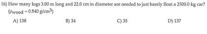 Solved How many logs 3.00 m long and 22.0 cm in diameter are | Chegg.com