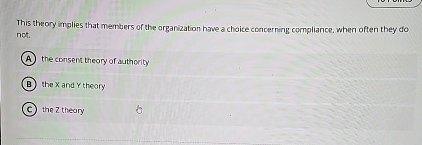 Solved This theory implies that memters of the organization | Chegg.com
