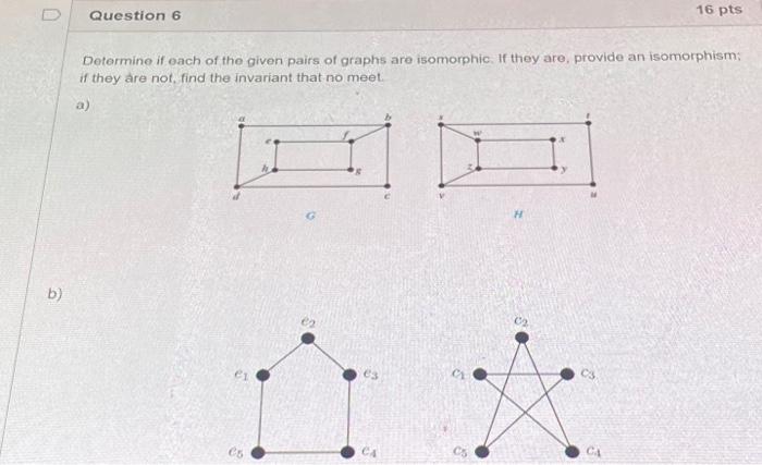 Solved Determine if each of the given pairs of graphs are | Chegg.com