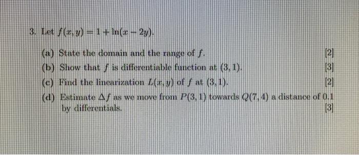 Solved 3. 2ee′f(x,y)=1+ln(x−2y) (a) State the domain and the | Chegg.com