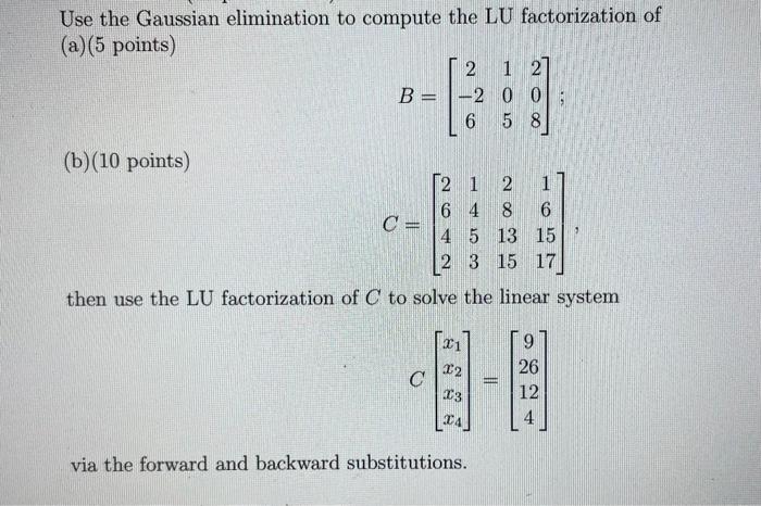 Solved Use the Gaussian elimination to compute the LU | Chegg.com