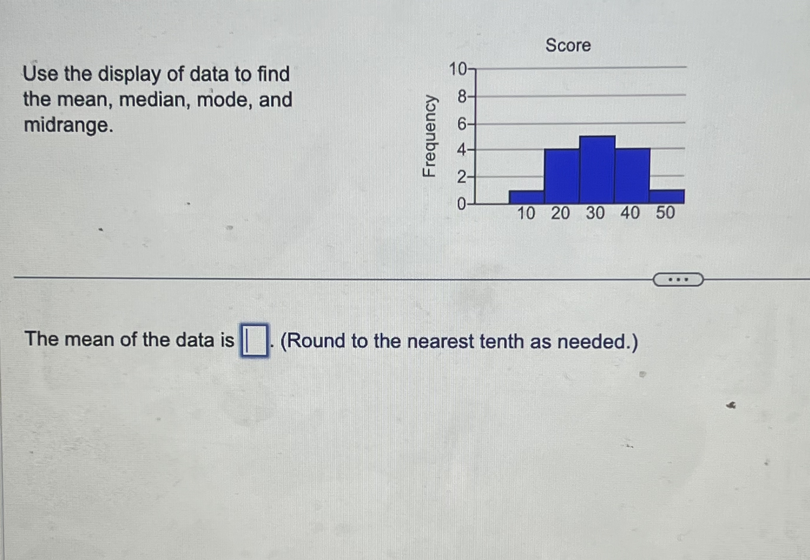 Solved Use the display of data to find the mean, median, | Chegg.com