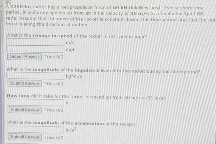 Solved A 1200 -kg rocket has a net propulsion force of 60kN | Chegg.com