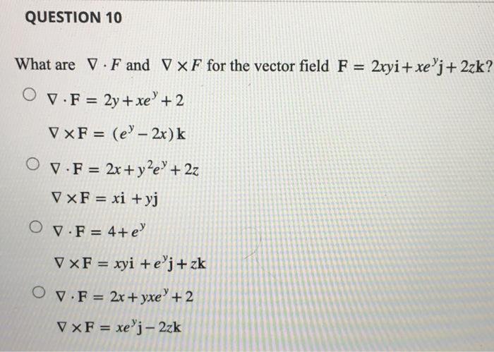 Solved What are ∇⋅F and ∇×F for the vector field | Chegg.com