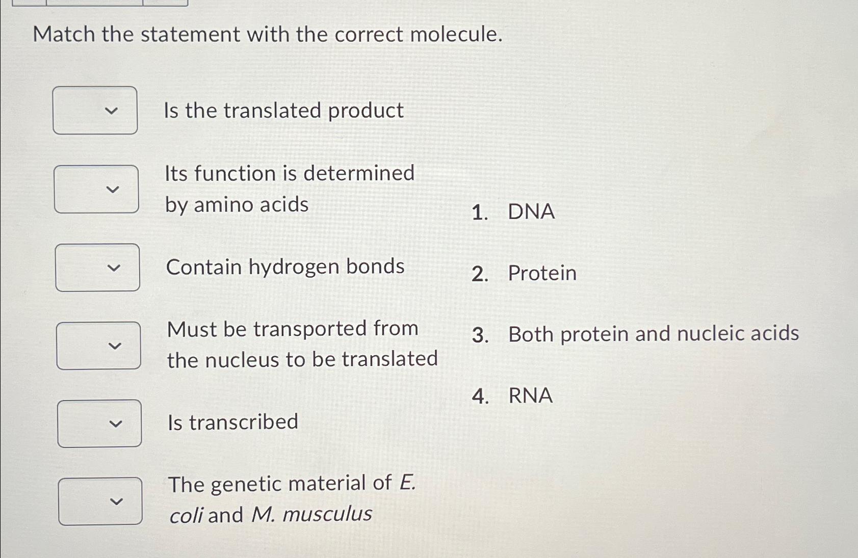 Solved Match the statement with the correct molecule.Is the | Chegg.com