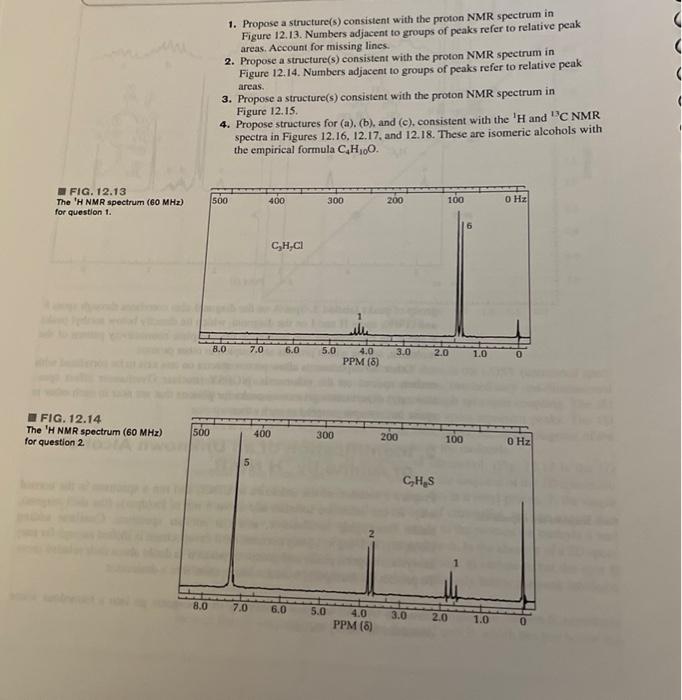 Solved 1. Propose a structure(s) consistent with the proton | Chegg.com