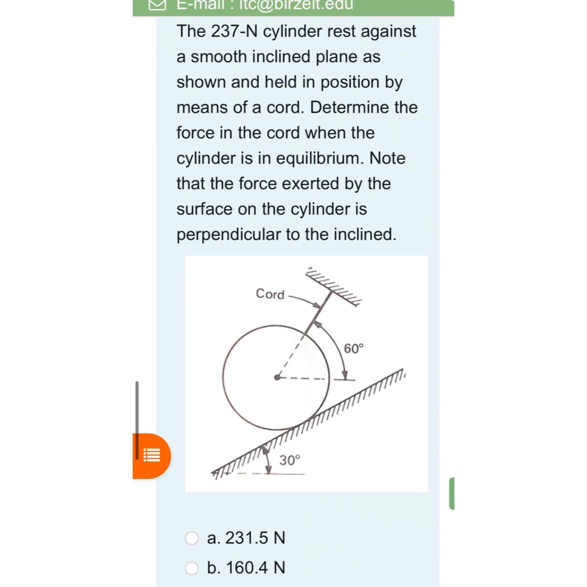 Solved The 237-N cylinder rest against a smooth inclined | Chegg.com