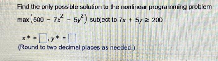 Solved Find the only possible solution to the nonlinear | Chegg.com