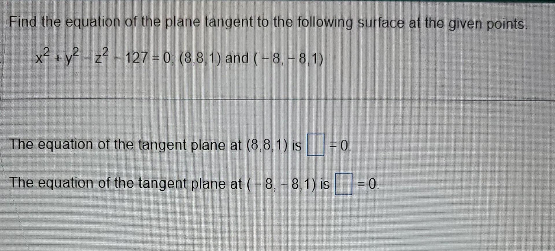 Solved Find the equation of the plane tangent to the | Chegg.com
