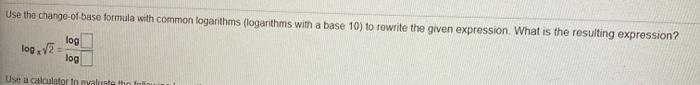 Solved use the change-base formula to evaluate the | Chegg.com