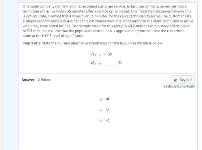 Solved One cable company claims that it has excellent | Chegg.com