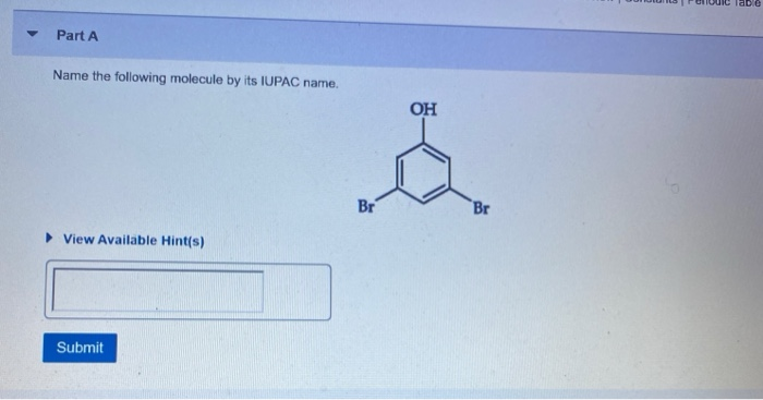 Solved Part A Name the following molecule by its IUPAC name. | Chegg.com