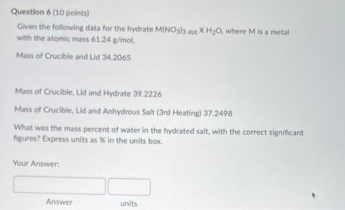Solved Given the following data for the hydrate M(NO3)3 dot | Chegg.com