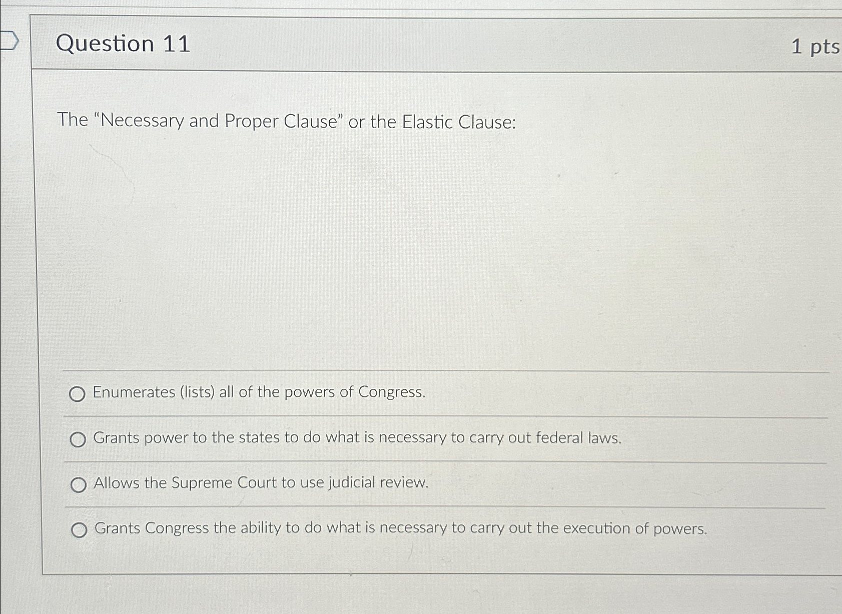 Solved Question 111ptsThe "Necessary and Proper Clause" or | Chegg.com