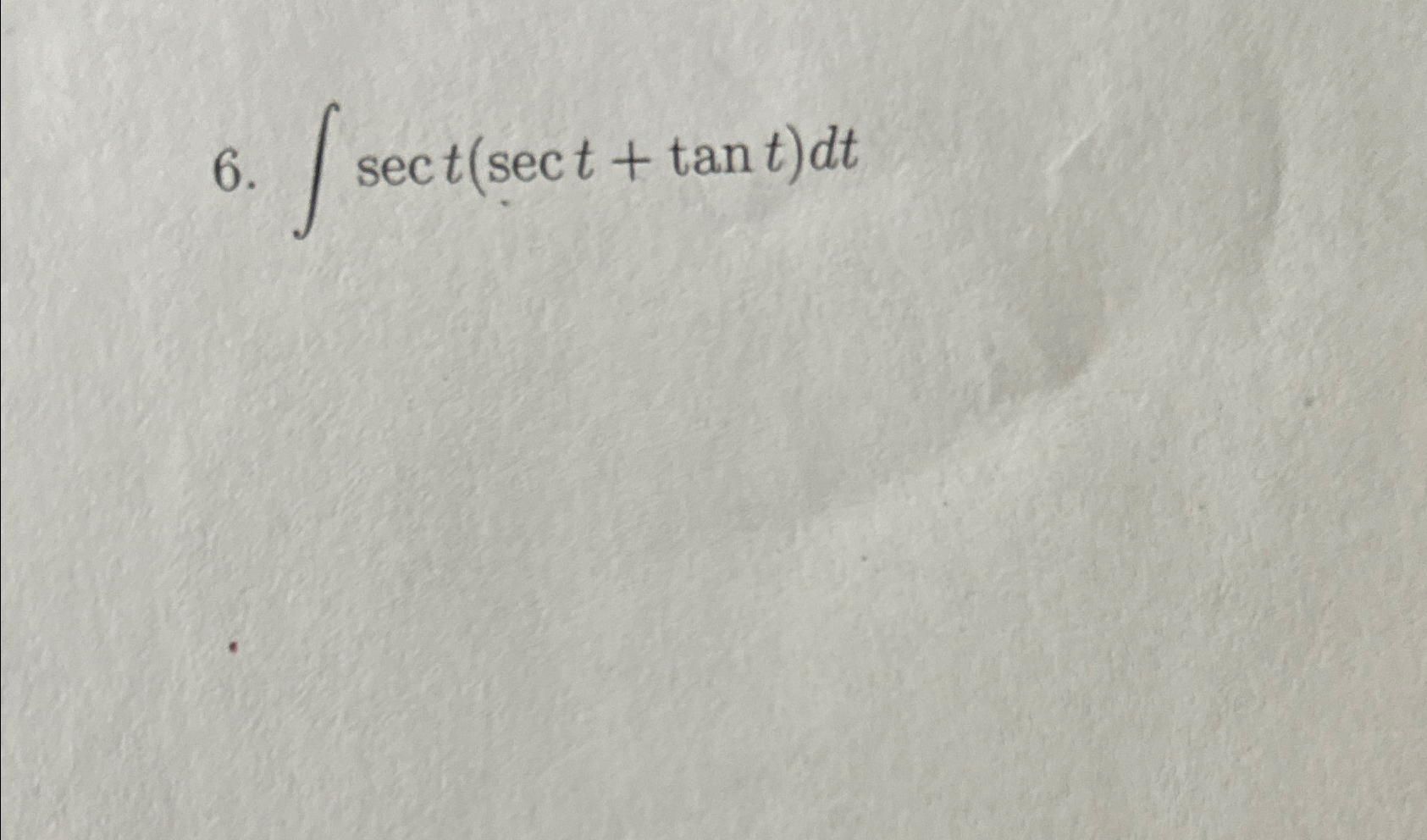 Solved ∫﻿﻿sect(sect+tant)dtFind the indefinite intergal for | Chegg.com