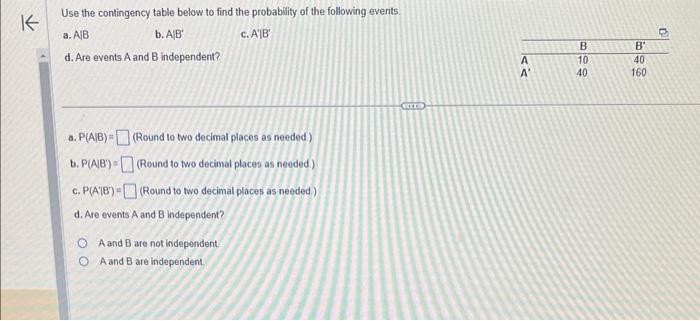 Solved Use the contingency table below to find the | Chegg.com