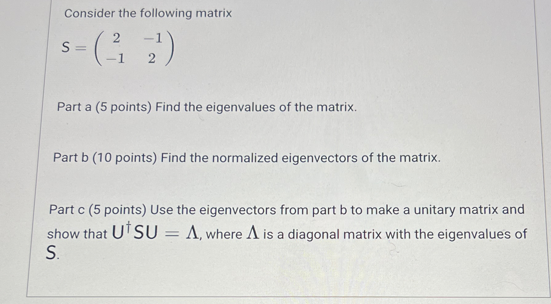 Solved Consider the following matrixS=([2,-1],[-1,2])Part a | Chegg.com