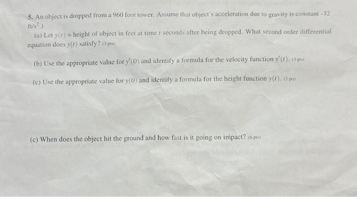 Solved 5. An object is dropped from a 960 foot tower. Assume | Chegg.com