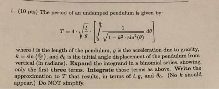 Solved 1. (10 pts) The period of an undamped pendulum is | Chegg.com