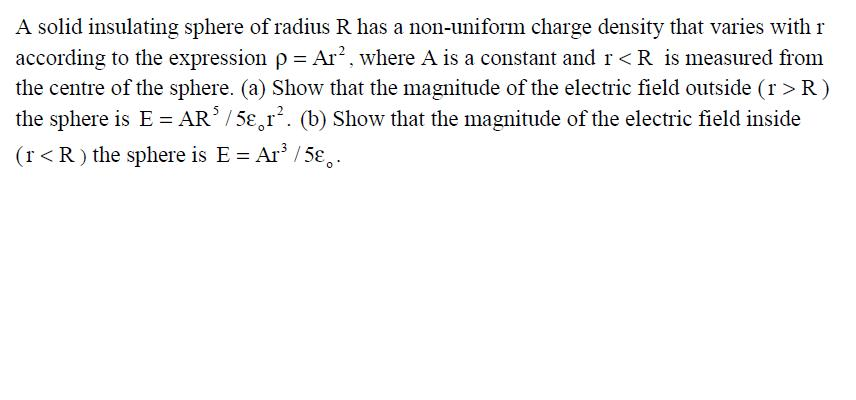 Solved A solid insulating sphere of radius R has a | Chegg.com