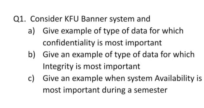 Solved Q1. Consider KFU Banner system and a) Give example of | Chegg.com